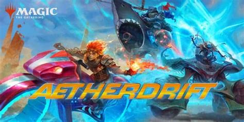Go Full Throttle In Magic The Gathering Aetherdrift The Outerhaven