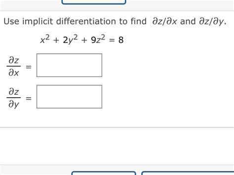 Solved Use Implicit Differentiation To Find ∂z ∂x And ∂z ∂y