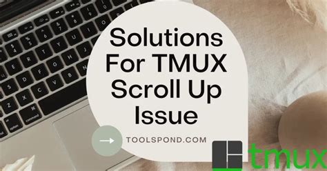 Best 5 Solutions For Tmux Scroll Up Issue Tools Pond
