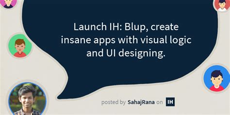 Launch Ih Blup Create Insane Apps With Visual Logic And Ui Designing