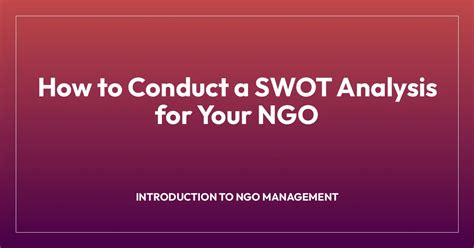 How To Conduct A Swot Analysis For Your Ngo Ngo Management Notes