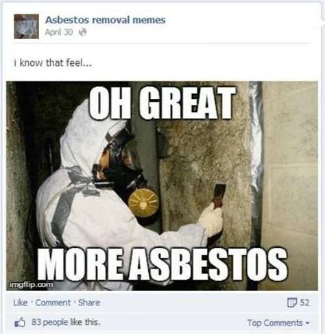 Asbestos Removal Memes R Shid And Camed