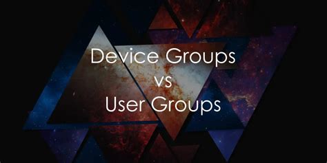 Understanding Device Groups Vs User Groups In Microsoft Intune • Appdeploynews