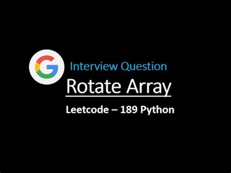 Rotate Array Google Python LeetCode YouTube