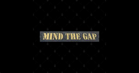 Mind The Gap Mind The Gap Sticker Teepublic