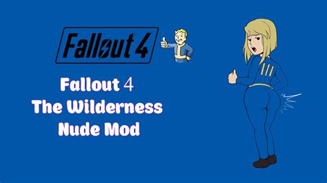 Fallout 4 The Wilderness Nude Mod 30 Youtube