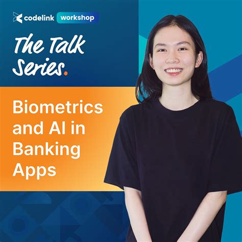 Codelink On Linkedin Codelink Thetalkseries Ai Biometrics Bankingapps