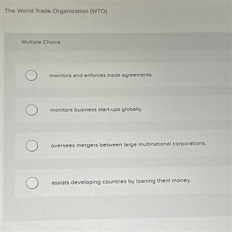 Solved The World Trade Organization WTO Multiple Chegg Com