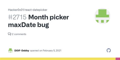 Month Picker Maxdate Bug · Issue 2715 · Hacker0x01react Datepicker