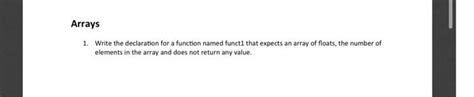 Solved Arrays 1 Write The Declaration For A Function Named