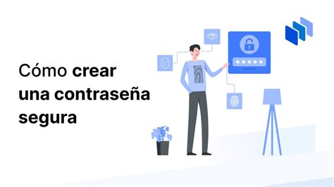 Cómo Crear Una Contraseña Segura Top 5 Consejos De Seguridad