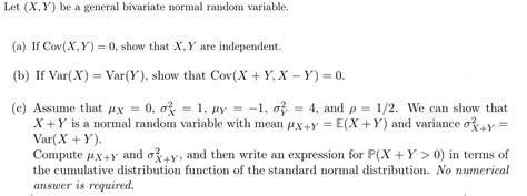Solved Let X Y Be A General Bivariate Normal Random Chegg