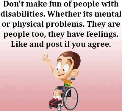 Dont Make Fun Of People With Disabilities Pictures Photos And Images