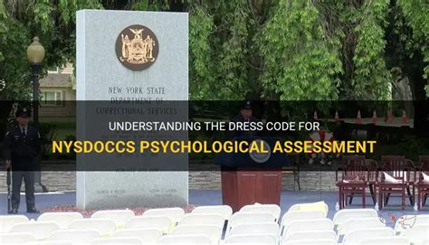 Understanding The Dress Code For Nysdoccs Psychological Assessment
