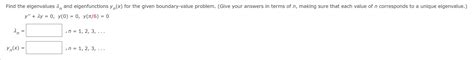 solved find the eigenvalues 𝜆n and eigenfunctions yn x for