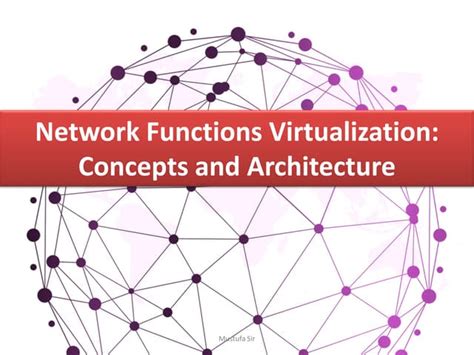 Network Functions Virtualization Concepts And Architecture Ppt