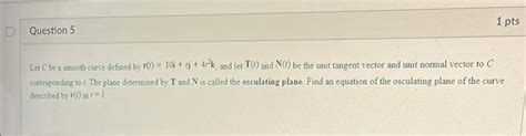 Solved Let C Be A Smooth Curie Defined By Rt10itj4t2k