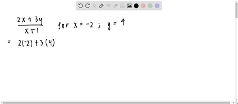 solved evaluate each algebraic expression for the given value s frac{4 2 y x }{x 4 y} for x
