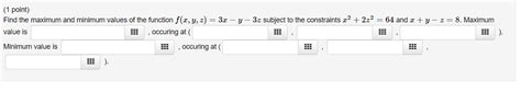 Solved Point Find The Maximum And Minimum Values Of The Chegg