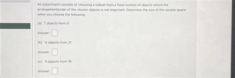solved an experiment consists of choosing a subset from a