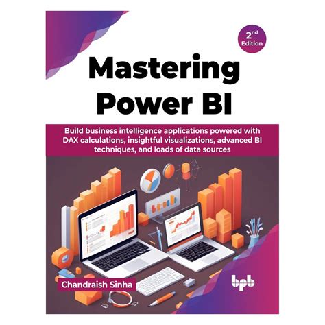 Mastering Power Bi Build Business Intelligence Applications Powered With Dax Calculations