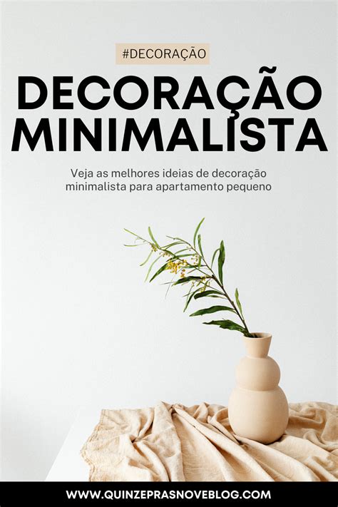 Decoração Minimalista Ideias De Decoração Minimalista Para Apartamento Pequeno Quinze Pras Nove