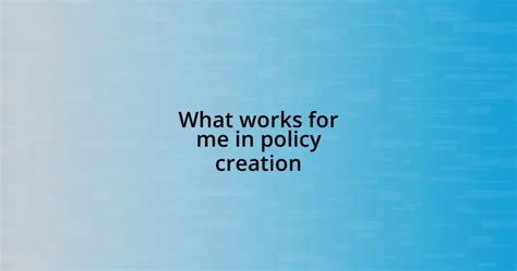 What Works For Me In Policy Creation 20 Trivia Questions And Answers