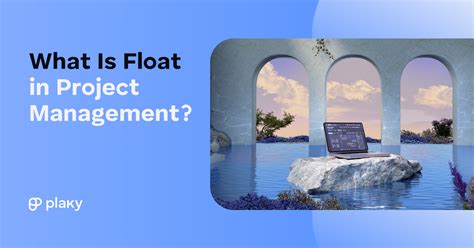 Float In Project Management Definition Types And Benefits