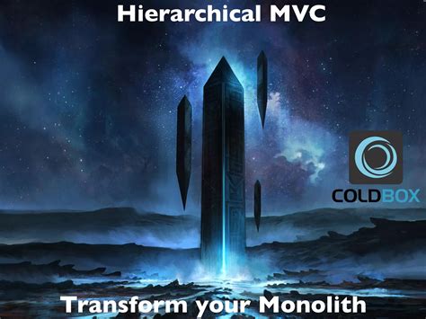 revamp your monolith with hierarchical mvc at cfsummit 2018 ppt