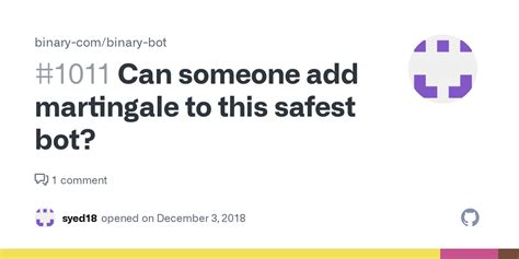 Can Someone Add Martingale To This Safest Bot · Issue 1011 · Binary