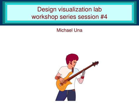 Ppt Design Visualization Lab Workshop Series Session 4 Powerpoint