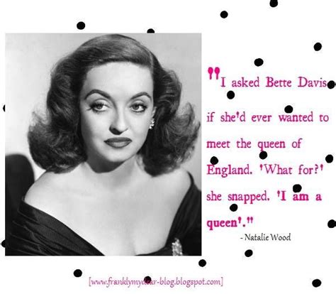 Bette Davis Quote Bette Davis Eyes Bette Bette Davis
