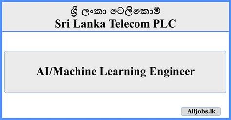 Aimachine Learning Engineer Sri Lanka Telecom Plc 2025 Alljobslk