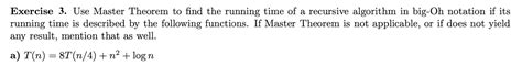 Solved Exercise 3 ﻿use Master Theorem To Find The Running