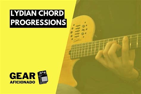 7 Amazing Lydian Chord Progressions