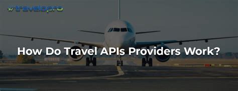 Travel API Providers API Integration Services Best Travel APIs