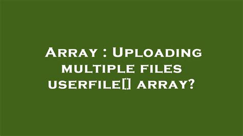 Array Uploading Multiple Files Userfile Array Youtube
