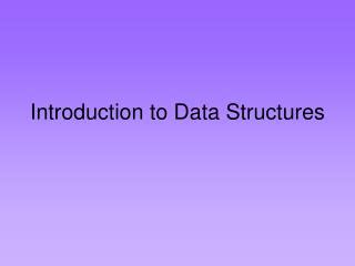PPT Introduction To Data Structures PowerPoint Presentation Free Download ID