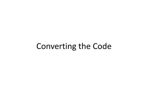 Ppt Converting The Code Powerpoint Presentation Free Download Id