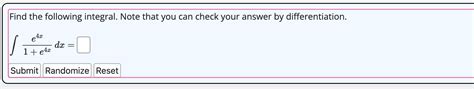 Solved Find the following integral. Note that you can check | Chegg.com