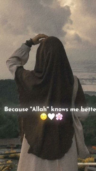Only Allah Know Me💖💖islam Muslim Youtube
