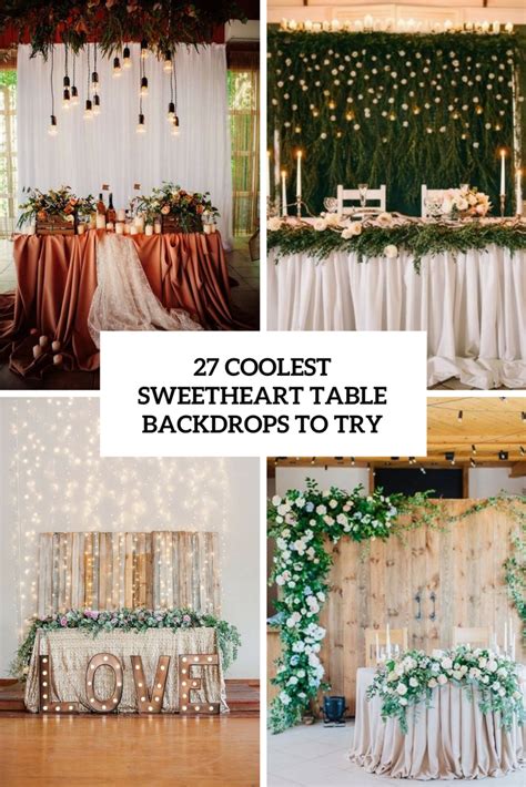 27 Coolest Sweetheart Table Backdrops To Try Weddingomania