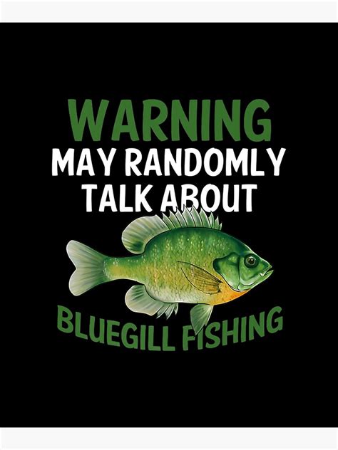 Funny Bluegill Graphic Fishing Saying Freshwater Fish T Premium