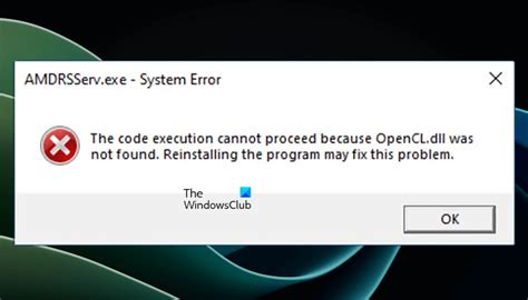 Amdrsserv Exe System Error Opencl Dll Was Not Found