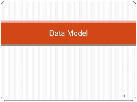 data model 1 in this chapter you will
