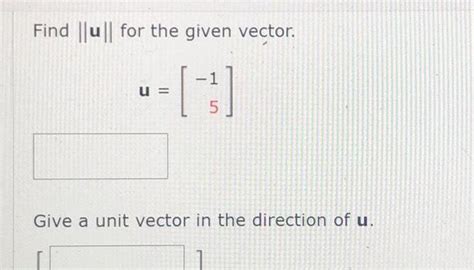[answered] Find U For The Given Vector 5 U Give A Unit Vector In The Kunduz