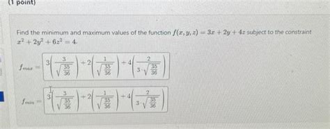 Solved Find The Minimum And Maximum Values Of The Function Chegg
