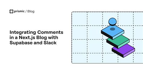 Integrating Comments In A Nextjs Blog With Supabase And Slack