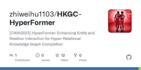 github zhiweihu1103 hkgc hyperformer [cikm2023] hyperformer