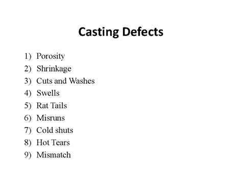 Defects In Casting Casting Casting Defects 1 Porosity 2 Shrinkage 3 Cuts And Washes 4